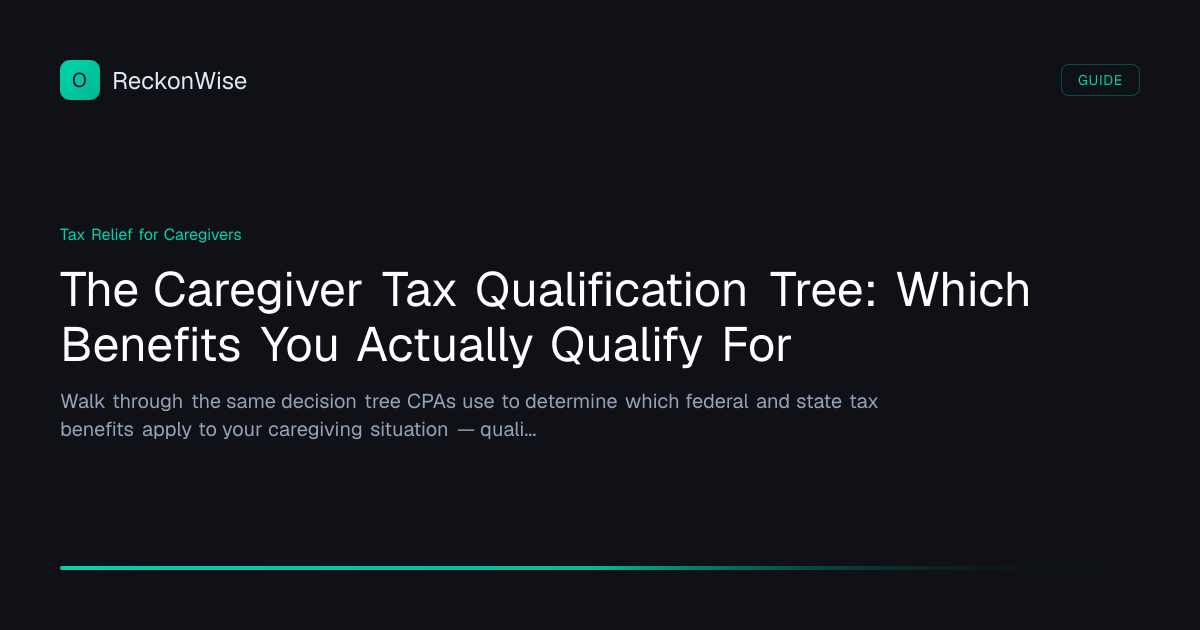 The Caregiver Tax Qualification Tree: Which Benefits You Actually ...